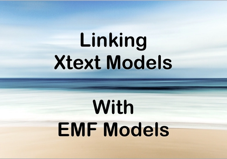 Linking Xtext models with EMF models | TypeFox